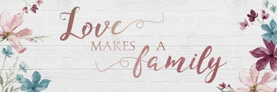 Love Makes A Family Canvas Art Print by Eden Printables | iCanvas